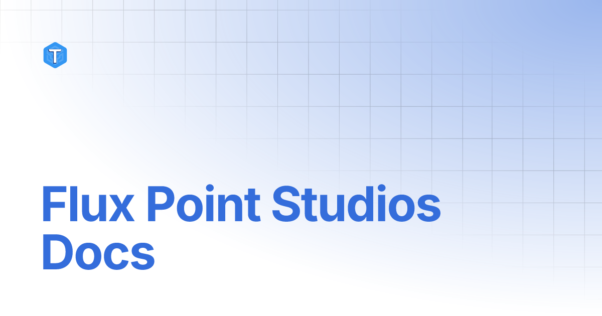 Flux Point Studios Docs | Flux Point Studios, Inc. Docs